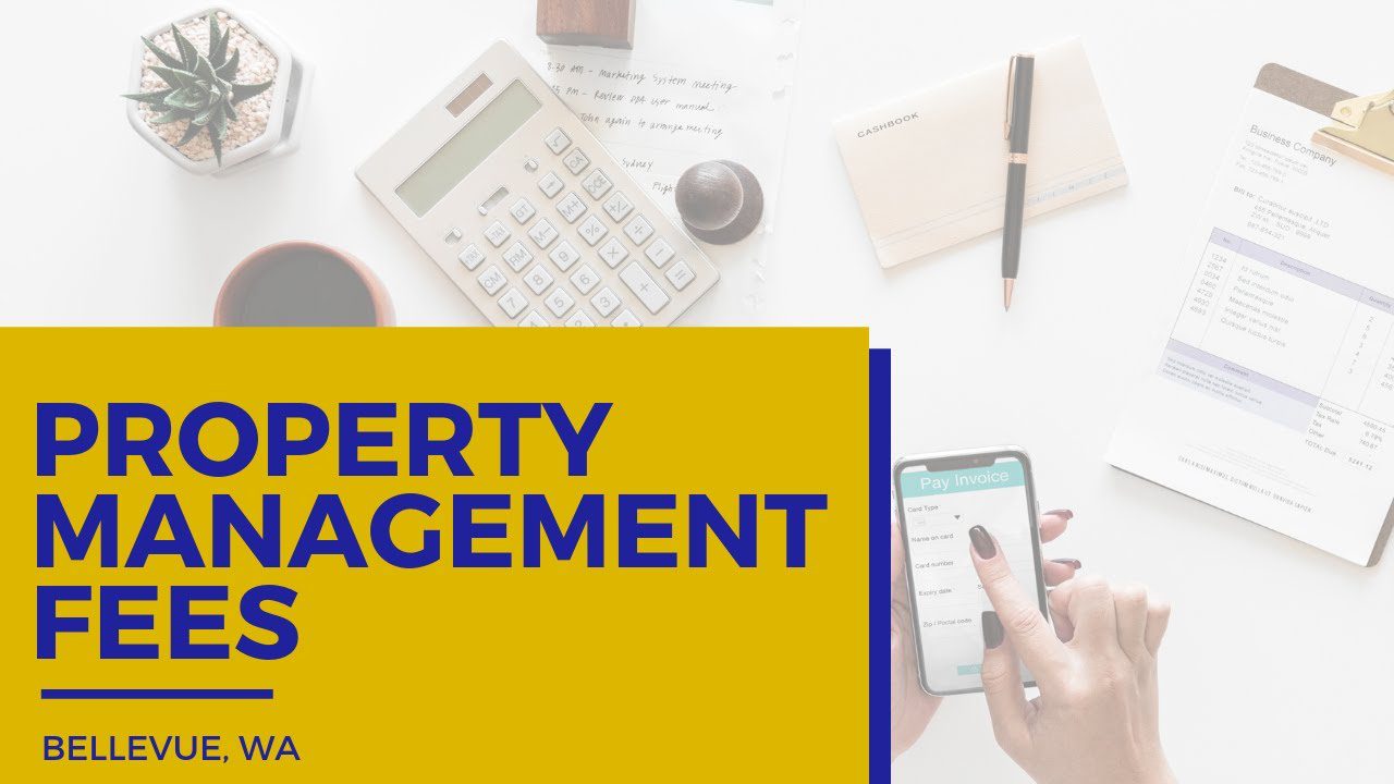 What Do Property Managers Charge in Bellevue, WA? | Learn here